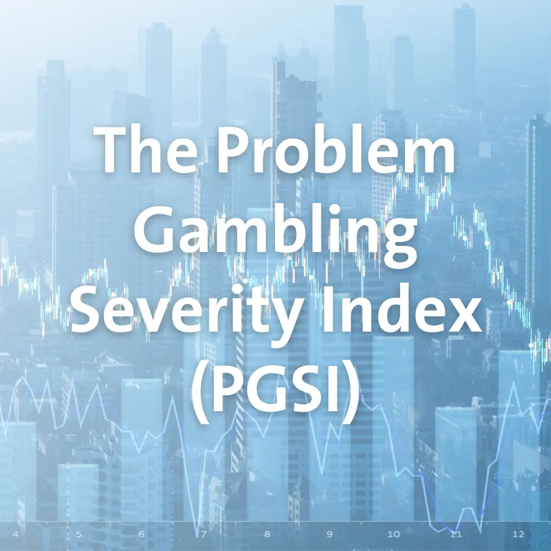 What is the Problem Gambling Severity Index? (PGSI) - Ara Recovery 4 All